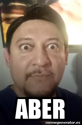 Meme Personalizado - Aber - 33422994