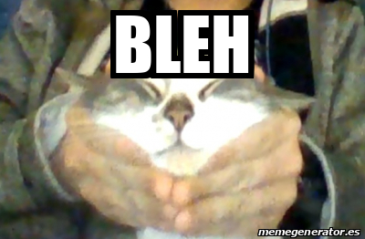 Meme Personalizado - bleh - 33423110