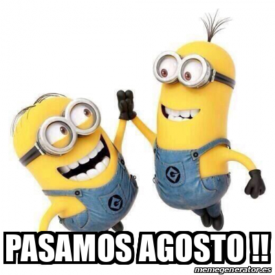 Meme Personalizado - Pasamos agosto !! - 33423938