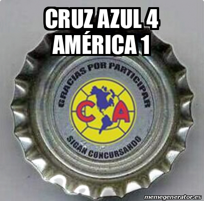 Meme Personalizado - Cruz Azul 4 América 1 - 33424568
