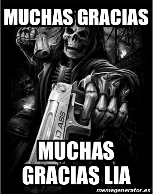 Meme Personalizado - Muchas gracias muchas gracias lia - 33425041