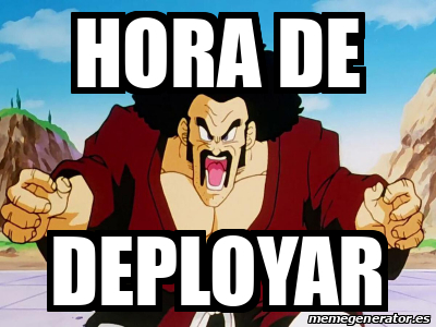Meme Personalizado - HORA DE DEPLOYAR - 33426379