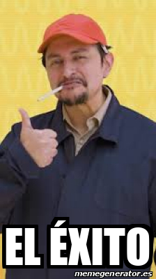Meme Personalizado - El éxito - 33427784