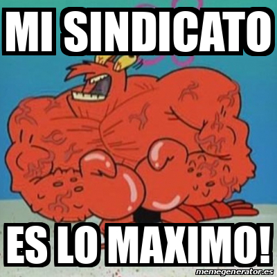 Meme Personalizado - mi sindicato - 33429416