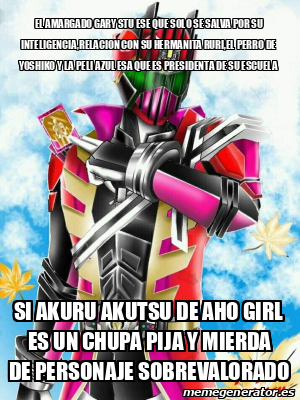 Meme Personalizado - el amargado gary stu ese que solo se salva por su ...