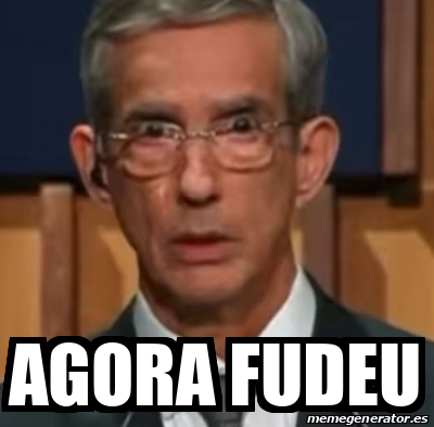 Meme Personalizado - Agora fudeu - 33432092