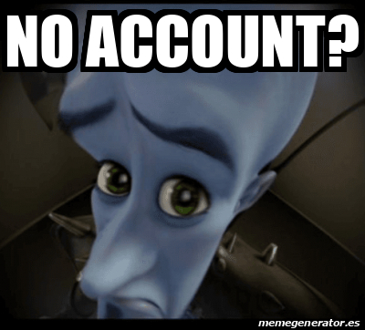 Meme Personalizado - no account? - 33432400