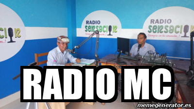 Meme Personalizado - radio mc - 33432851