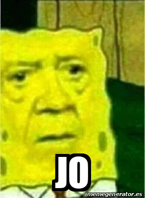 Meme Personalizado - Jo - 33433872
