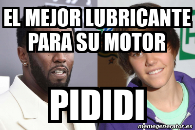 Meme Personalizado - el mejor lubricante para su motor pididi - 33437597