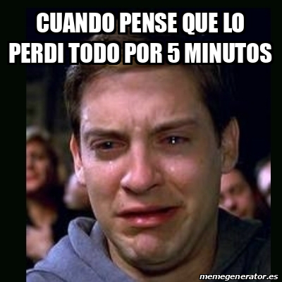 Meme crying peter parker - cuando pense que lo perdi todo por 5 minutos ...