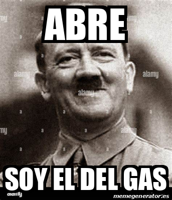 Meme Personalizado - Abre Soy el del Gas - 33439212