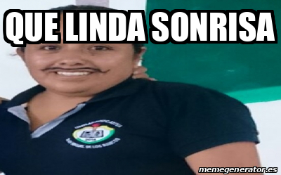 Meme Personalizado - QUE LINDA SONRISA - 33439455