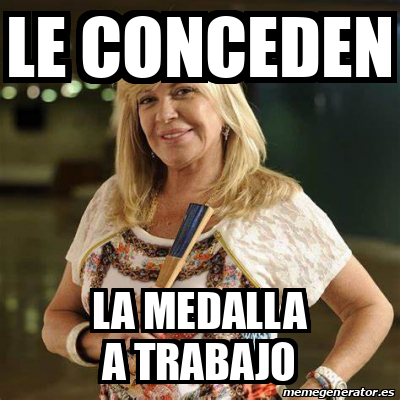 Meme Personalizado - le conceden la medalla a trabajo - 33439878