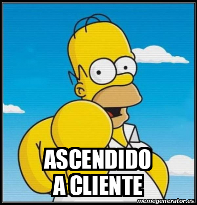 Meme Personalizado - Ascendido a cliente - 33441309
