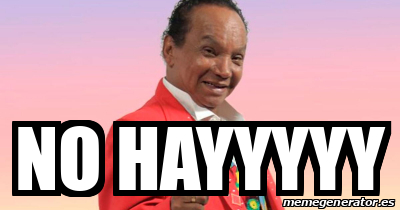 Meme Personalizado - NO HAYYYYY - 33442941