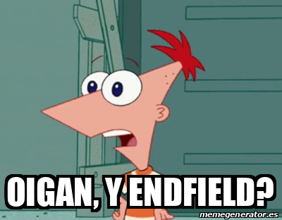 Meme Personalizado - Oigan, y Endfield? - 33443591