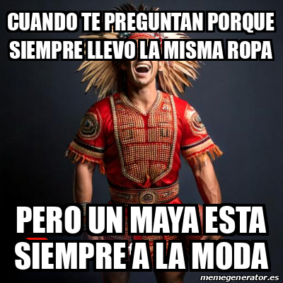 Meme Personalizado - cuando te preguntan porque siempre llevo la misma ...