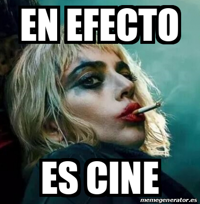 Meme Personalizado - En Efecto es cine - 33444727
