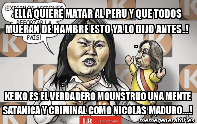 Meme Personalizado - ELLA QUIERE MATAR AL PERU Y QUE TODOS MUERAN DE ...
