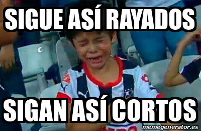 Meme Personalizado - Sigue así rayados Sigan así cortos - 33447783