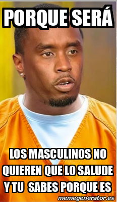 Meme Personalizado - Porque será Los masculinos no quieren que lo ...