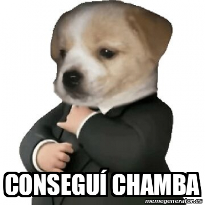 Meme Personalizado - Conseguí chamba - 33449749