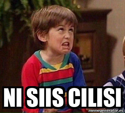 Meme Personalizado - NI SIIS CILISI - 33450457