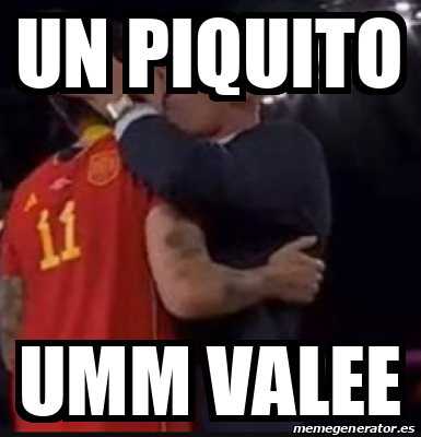 Meme Personalizado - un piquito Umm valee - 33457843