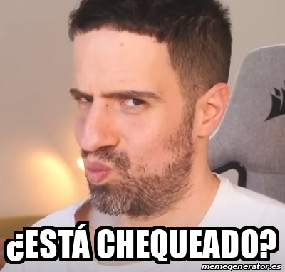 Meme Personalizado - ¿está chequeado? - 33460309