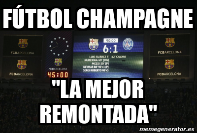 Meme Personalizado - Fútbol champagne "la mejor remontada" - 33463682
