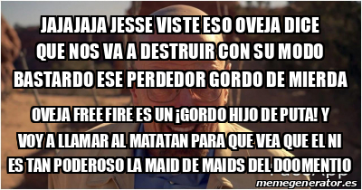 Meme Personalizado - jajajaja jesse viste eso oveja dice que nos va a ...