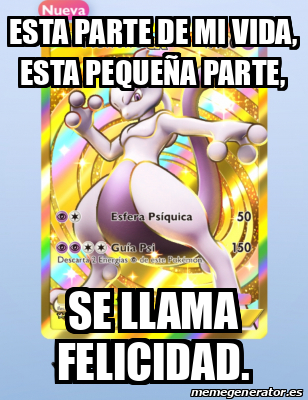 Meme Personalizado - Esta parte de mi vida, esta pequeña parte, Se llama felicidad. - 33466192