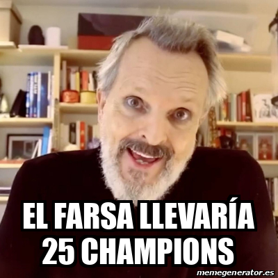 Meme Personalizado - el FARSA llevaría 25 CHAMPIONS - 33467059
