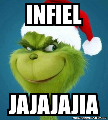 Meme Personalizado - Infiel Jajajajia - 33467161