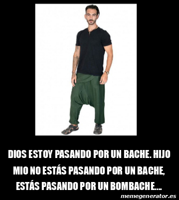 Meme Personalizado - Dios estoy pasando por un bache. Hijo mio no estás ...