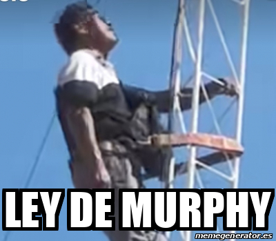 Meme Personalizado - Ley de Murphy - 33470590