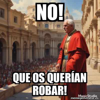 Meme Personalizado - No! Que os querían robar! - 33470706