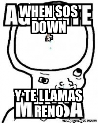 Meme Personalizado - When sos down Y te llamas reno - 33473394