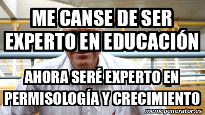 Meme Personalizado - Me canse de ser experto en educación ahora seré ...