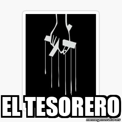 Meme Personalizado - el tesorero - 33475287