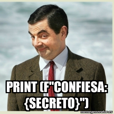 Meme Mr Bean - Print (f"confiesa: {secreto}") - 33475544