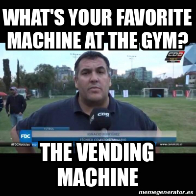Meme Personalizado - What's your favorite machine at the gym? The ...