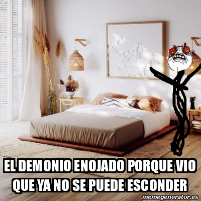 Meme Personalizado - el demonio enojado porque vio que ya no se puede ...
