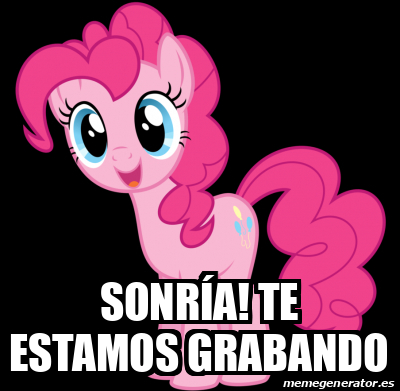 Meme Personalizado - Sonría! Te estamos grabando - 33477437