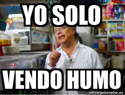 Meme Personalizado - Yo solo vendo humo - 33479316