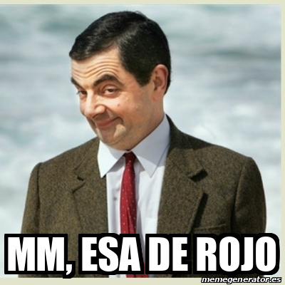 Meme Mr Bean - mm, esa de rojo - 33480307