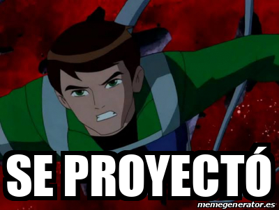 Meme Personalizado - Se proyectó - 33480523