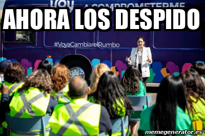 Meme Personalizado - Ahora los despido - 33480615