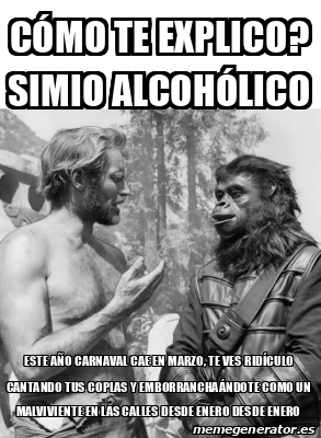 Meme Personalizado - Cómo te explico? simio alcohólico Este año ...